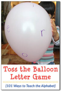 Toss the Balloon Letter Game {101 Ways to Teach the Alphabet} - Gift of ...