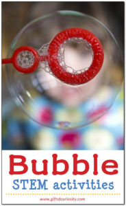 Bubble STEM activities - Gift of Curiosity